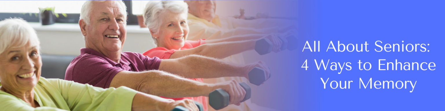 4 Ways to Enhance Memory In Seniors - The Cottages