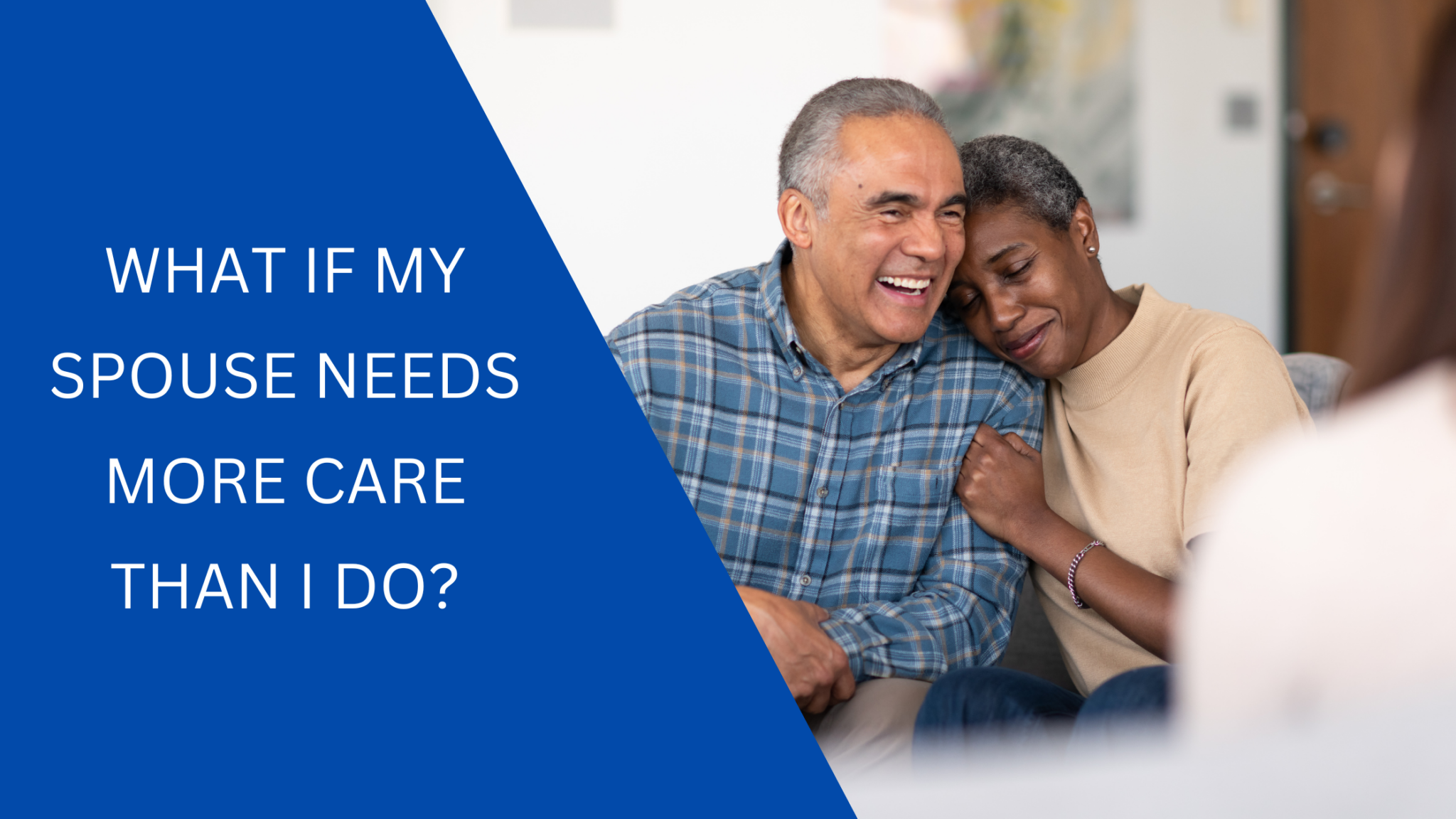 What If My Spouse Needs More Care Than I Do? - The Cottages