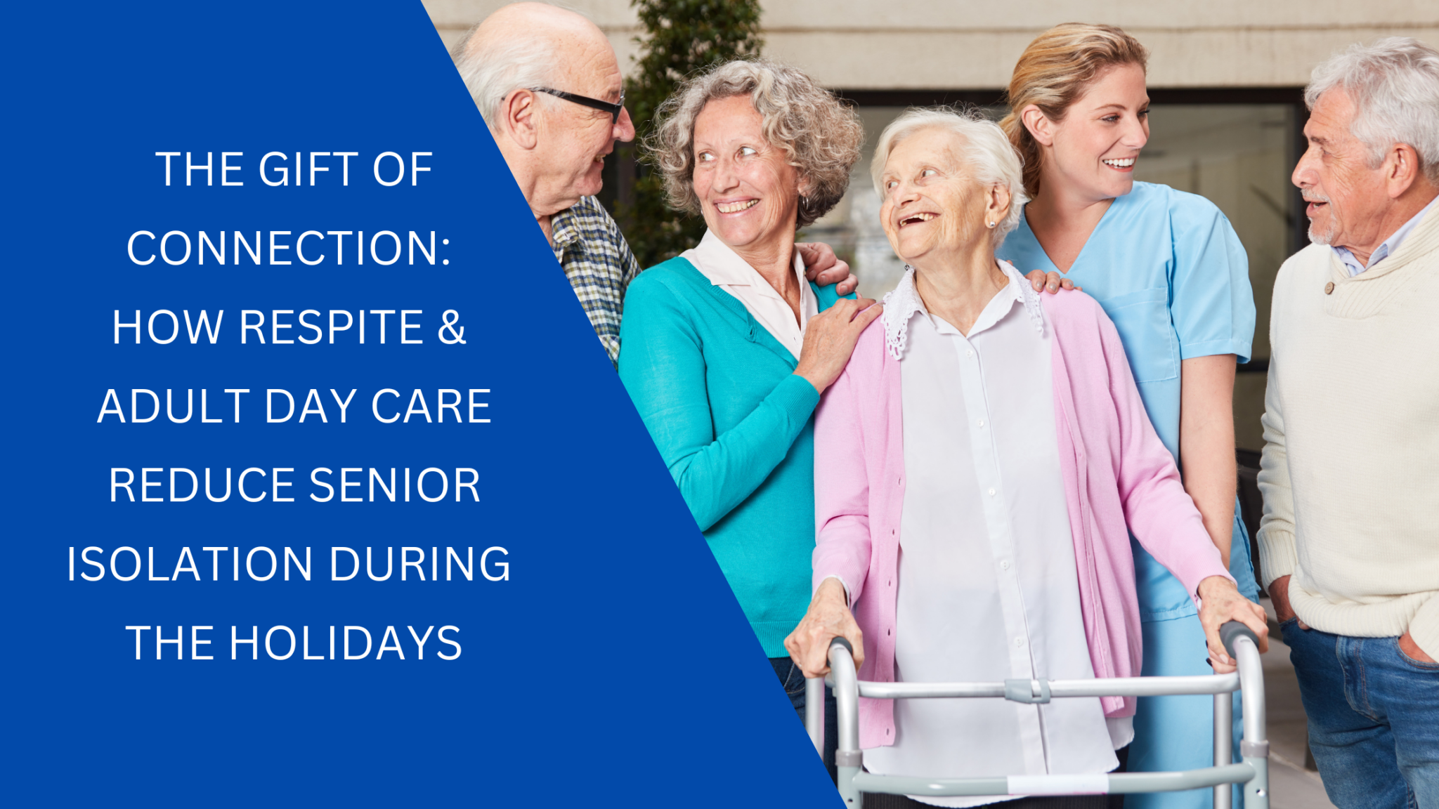 The Gift of Connection: How Respite and Adult Day Care Reduce Senior ...